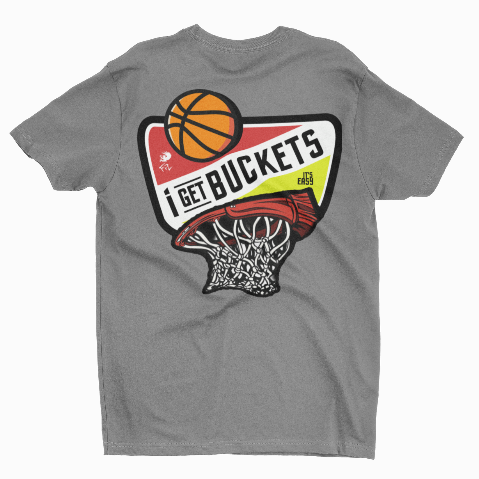 I Get Buckets T-Shirt – First Place Logic